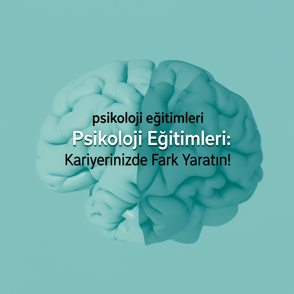 Psikoloji Eğitimleri: Kariyerinizde Fark Yaratın! - Nil Eğitim